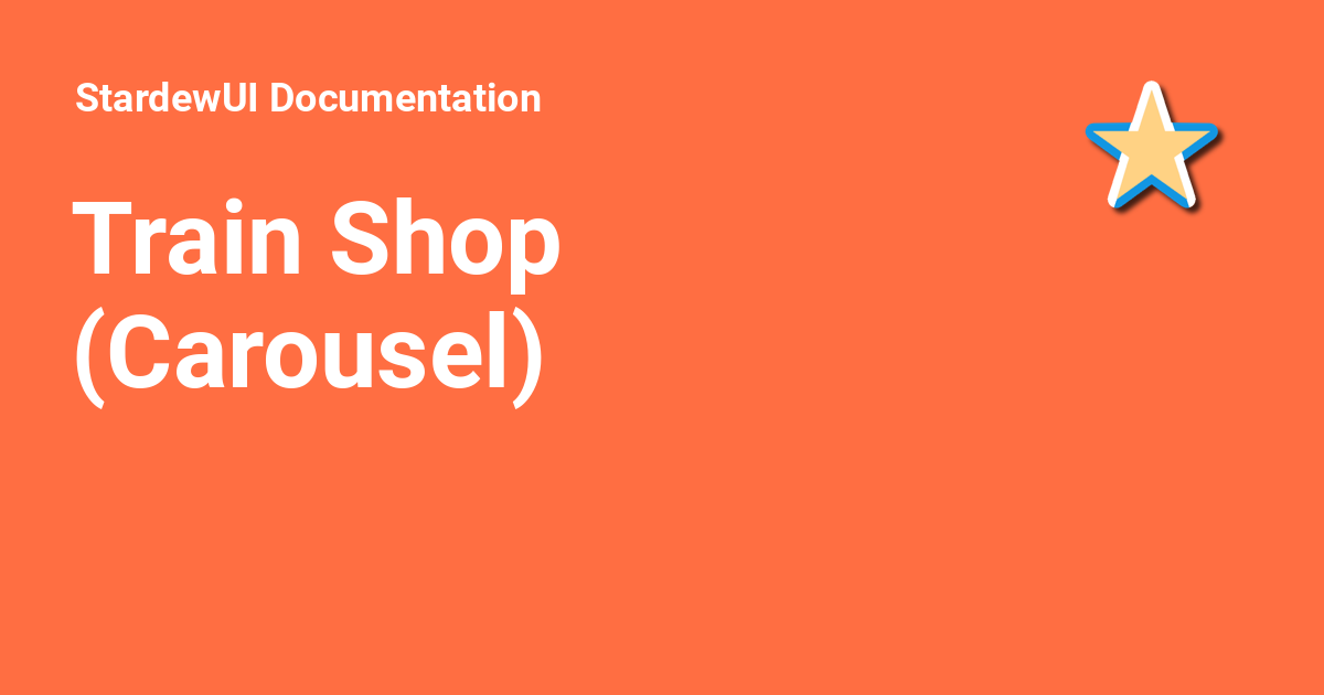 Train Shop (Carousel) - StardewUI Documentation