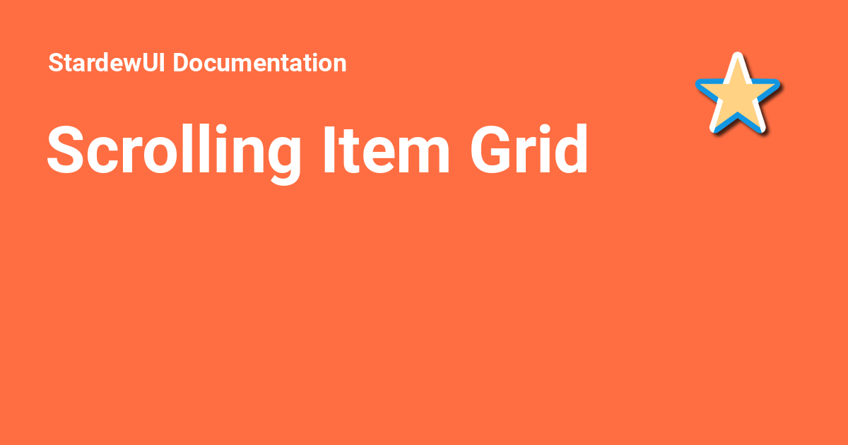 Scrolling Item Grid - StardewUI Documentation