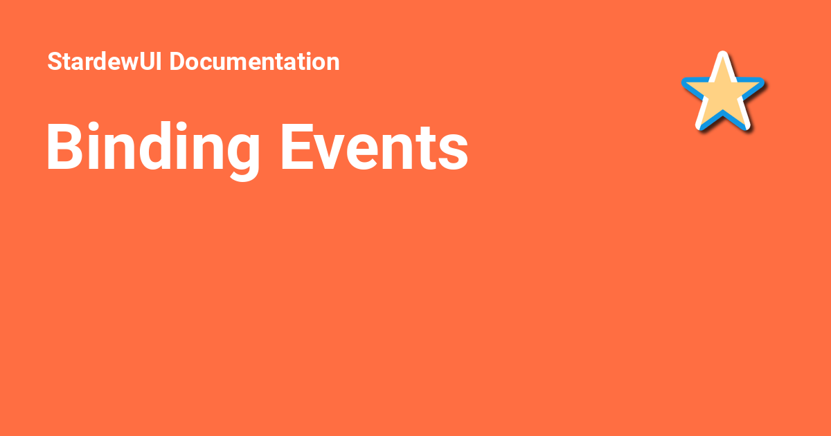 Binding Events - StardewUI Documentation