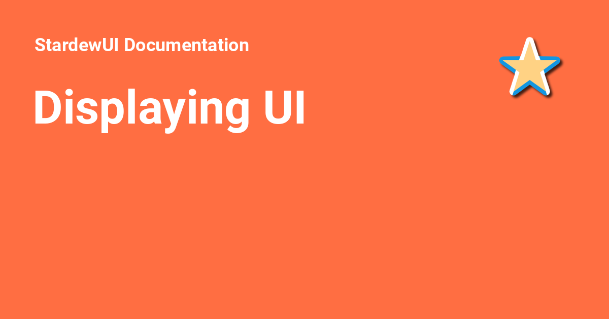 Displaying Ui Stardewui Documentation