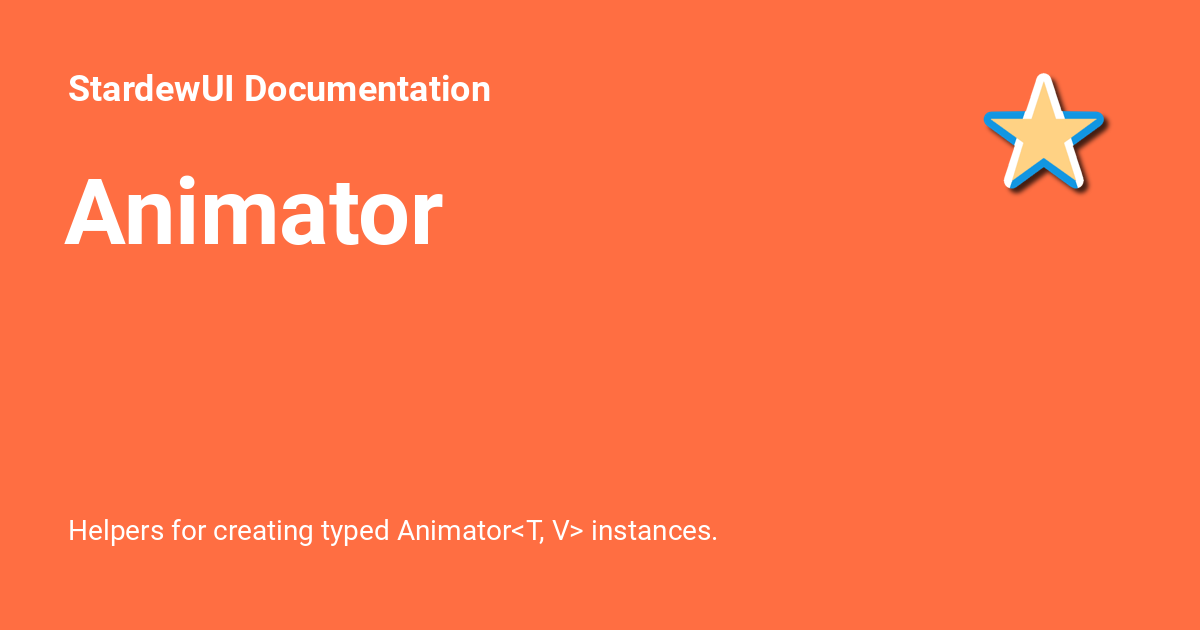 Animator - StardewUI Documentation