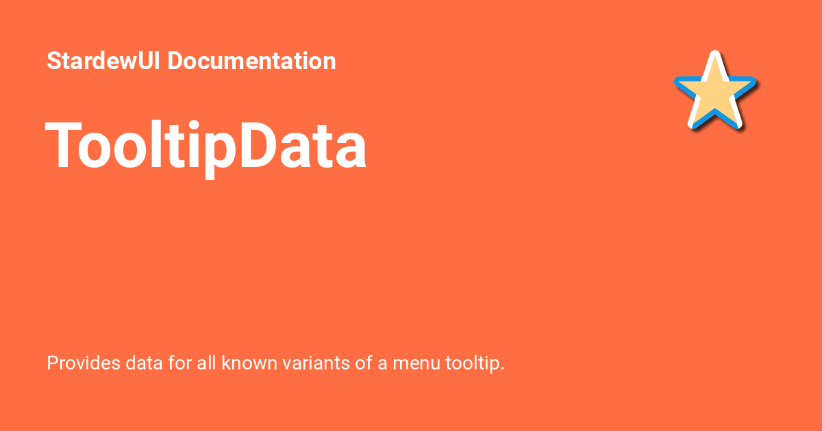 TooltipData - StardewUI Documentation TooltipData - StardewUI Documentation