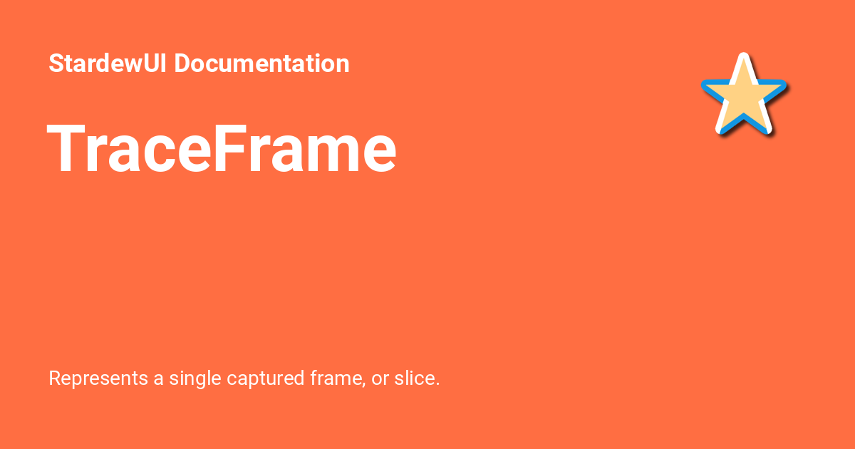 TraceFrame - StardewUI Documentation