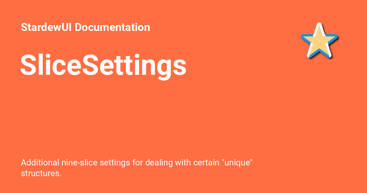 Slicesettings Stardewui Documentation