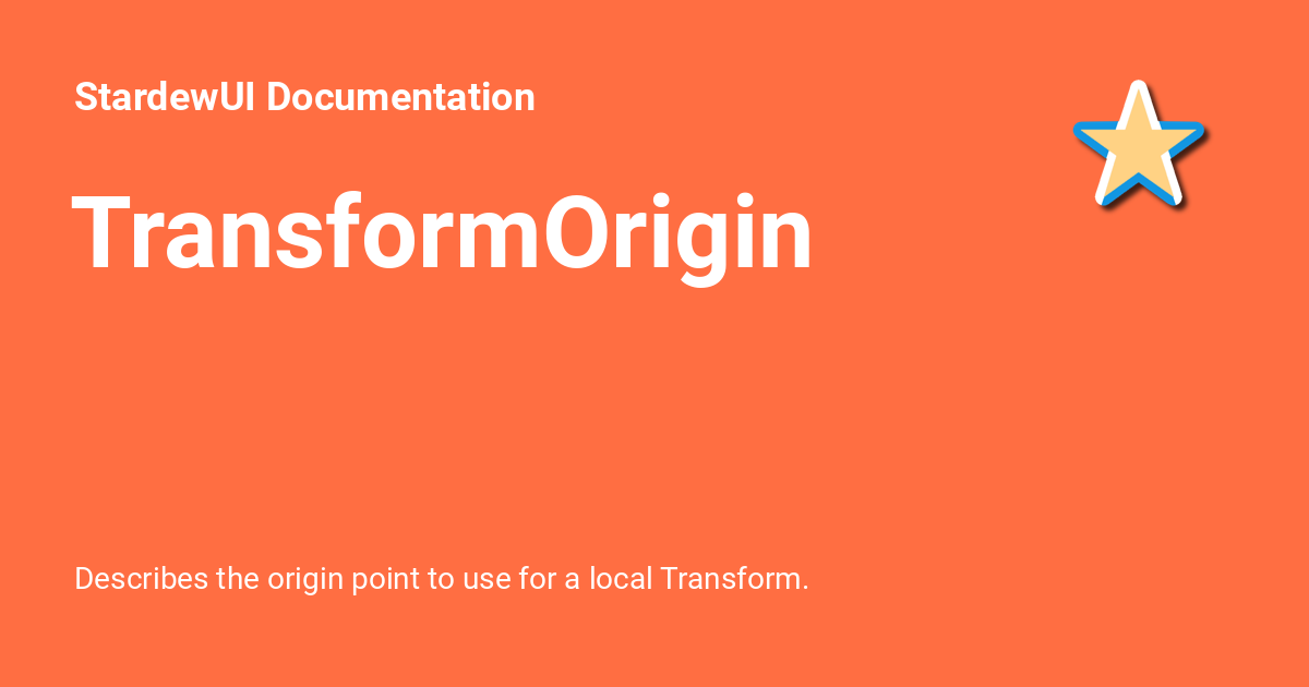 TransformOrigin - StardewUI Documentation