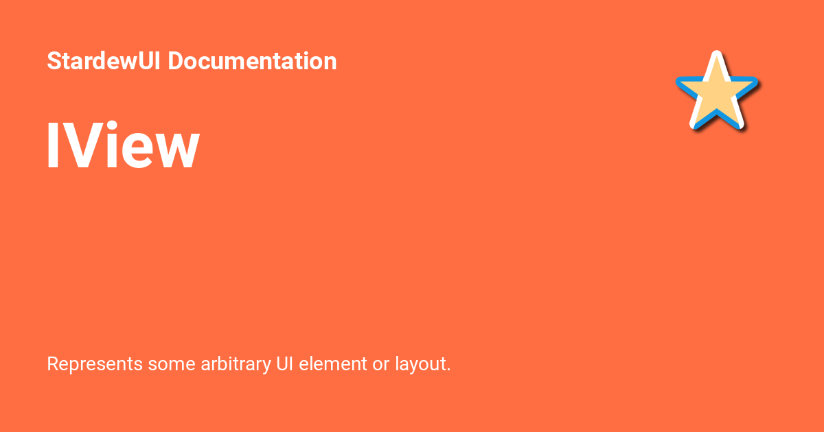 IView - StardewUI Documentation